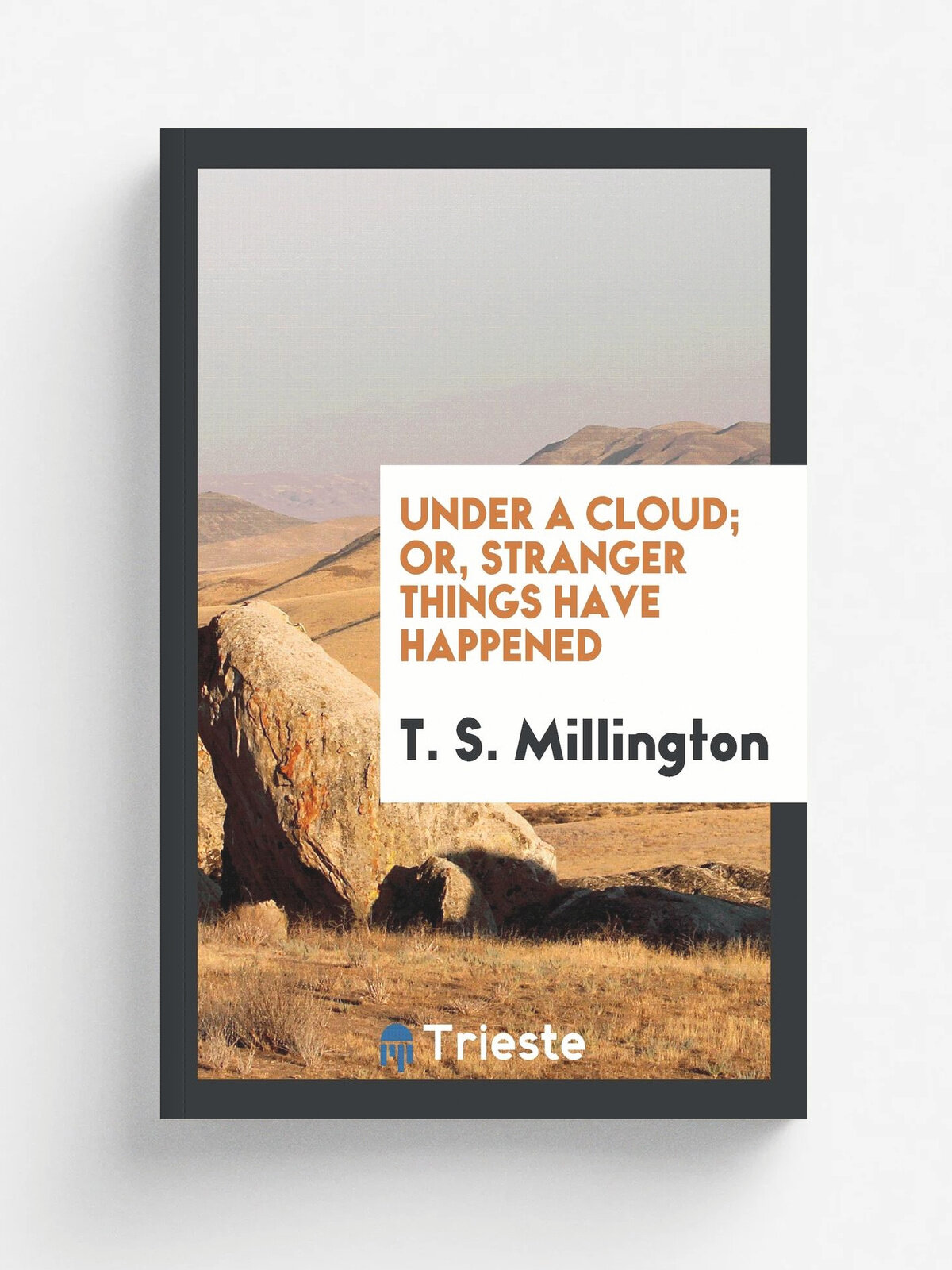 Under a Cloud; Or, Stranger Things Have Happened
