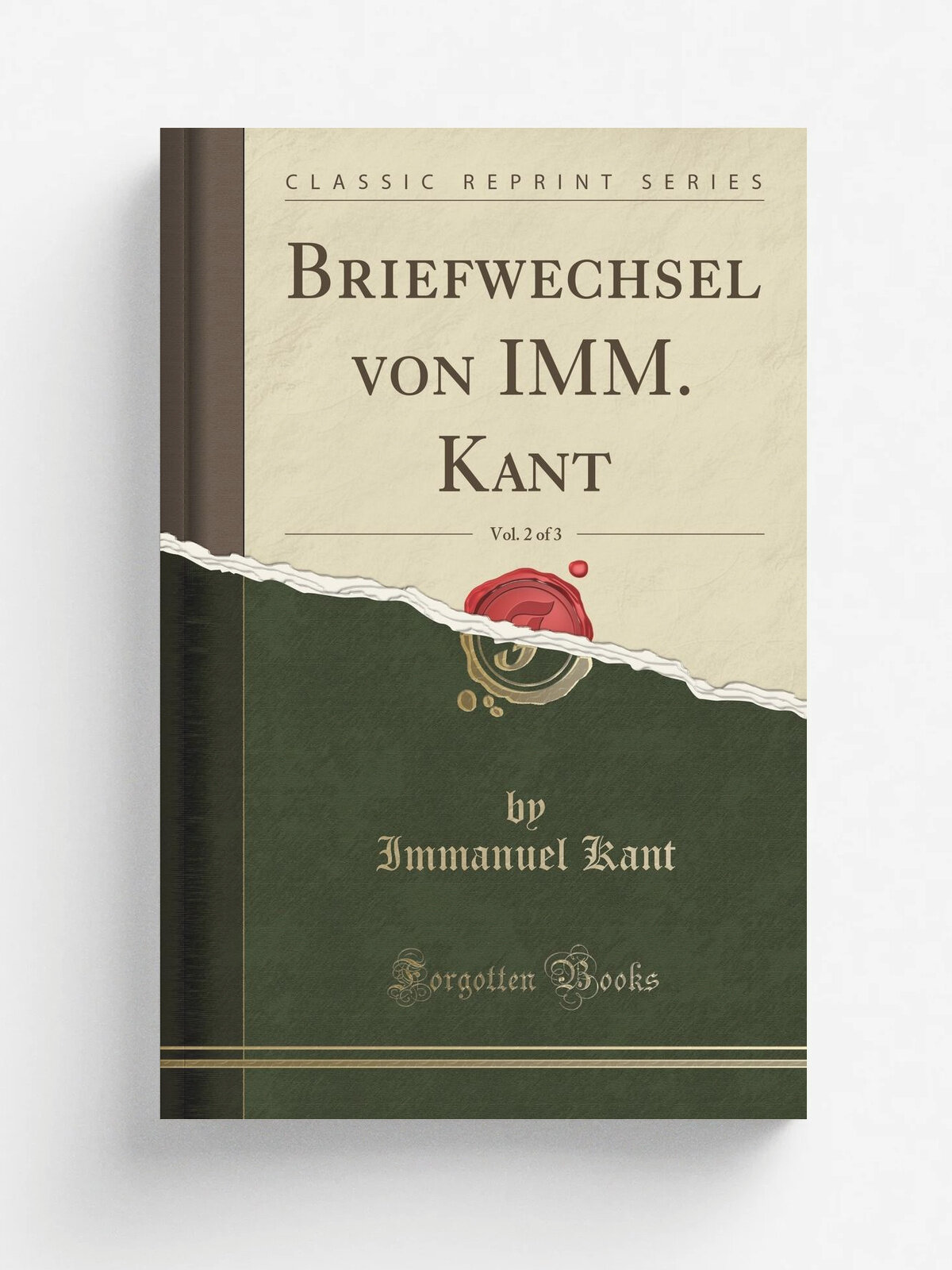 Briefwechsel von IMM. Kant, Vol. 2 of 3 (Classic Reprint)