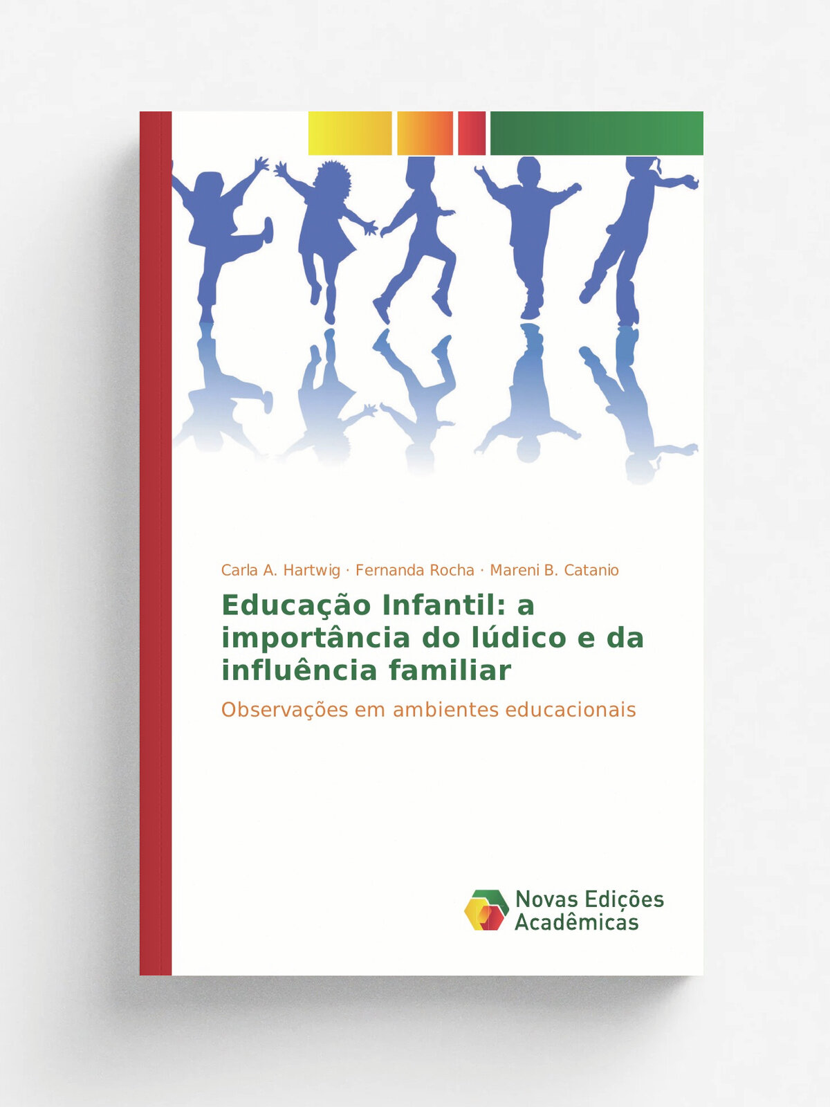 Educa. o Infantil. a import.ncia do l.dico e da influ.ncia familiar