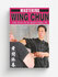Mastering Wing Chun Kung Fu