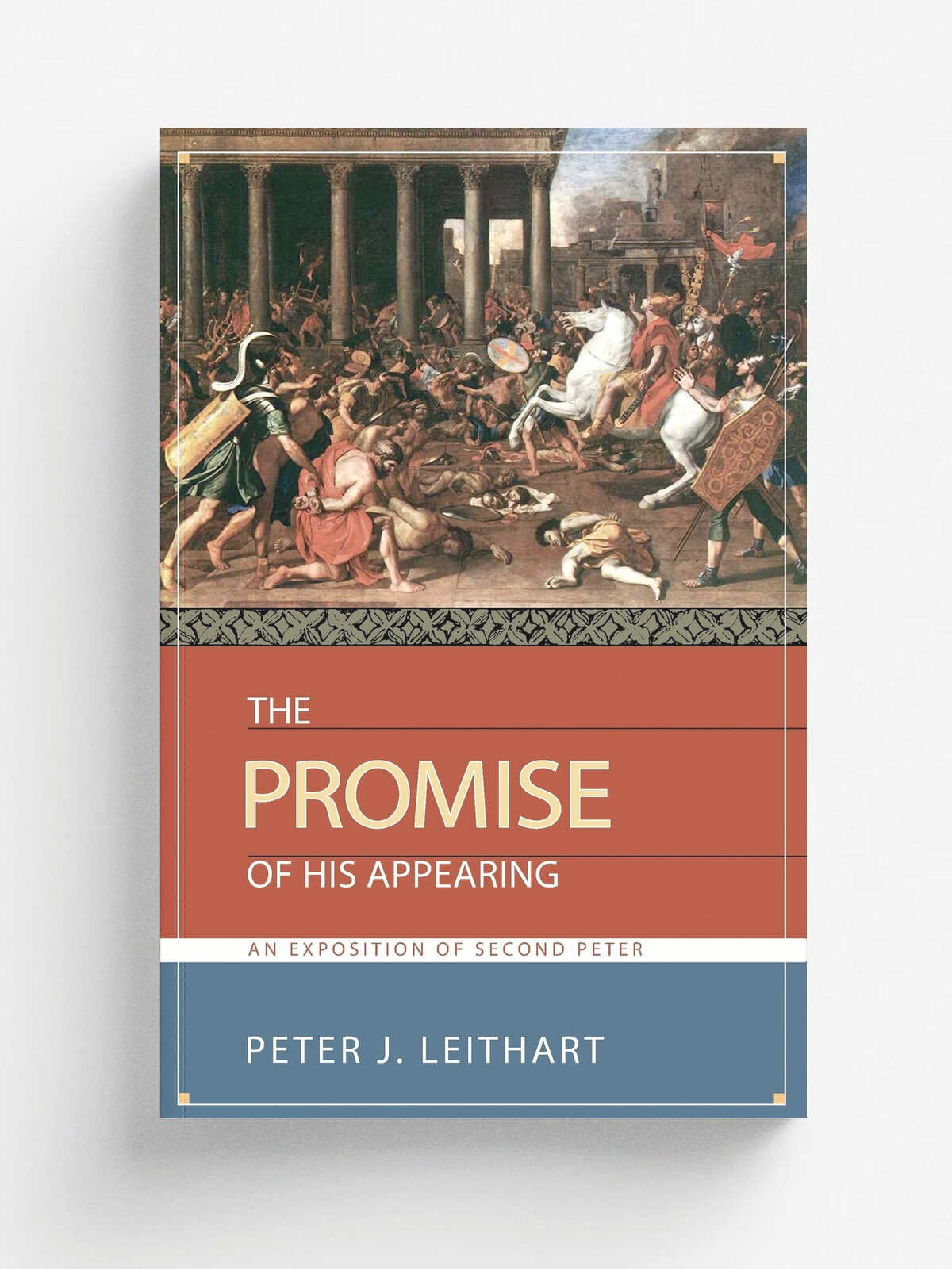 The Promise of His Appearing. An Exposition of Second Peter