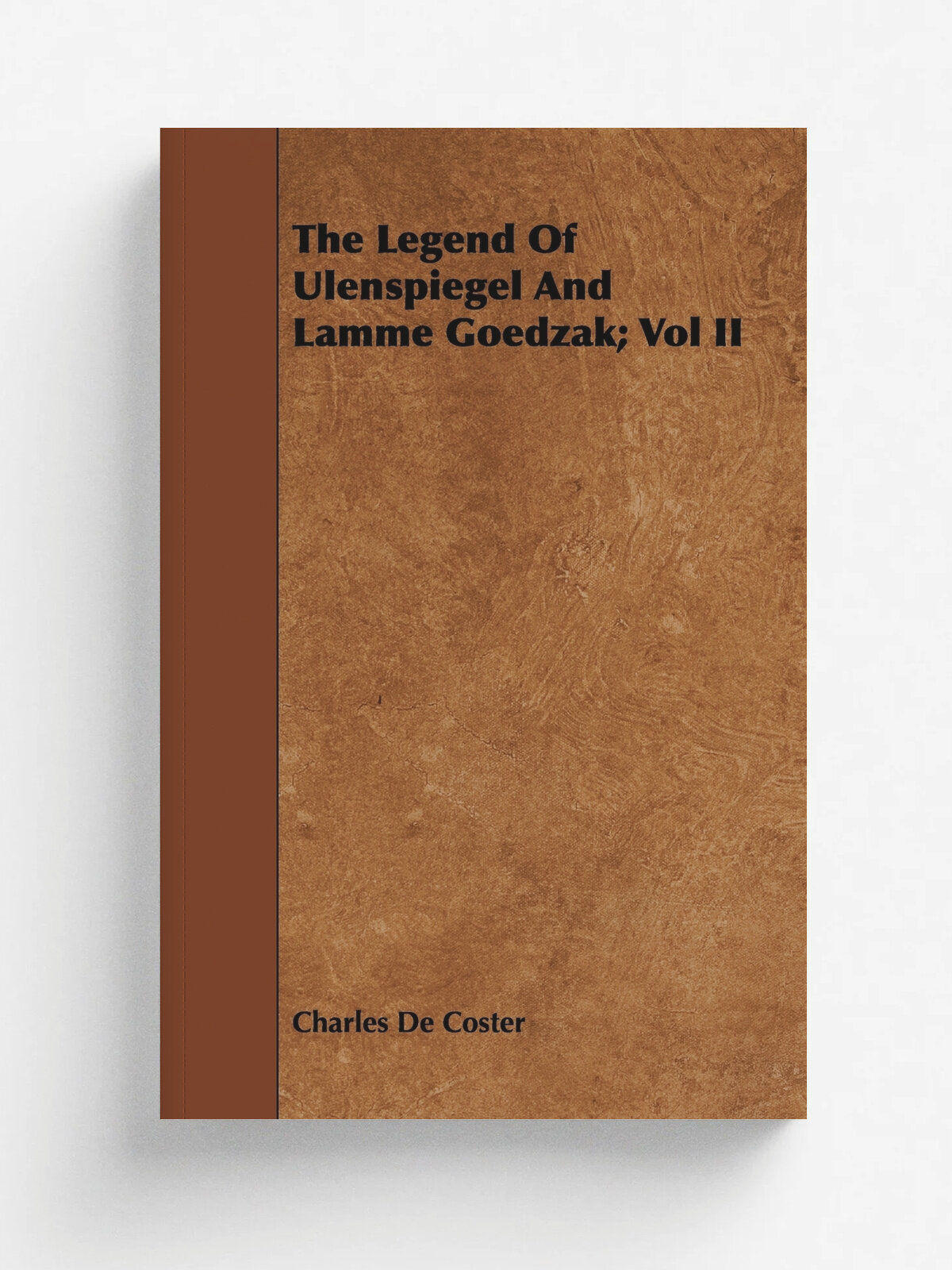 The Legend of Ulenspiegel and Lamme Goedzak; Vol II