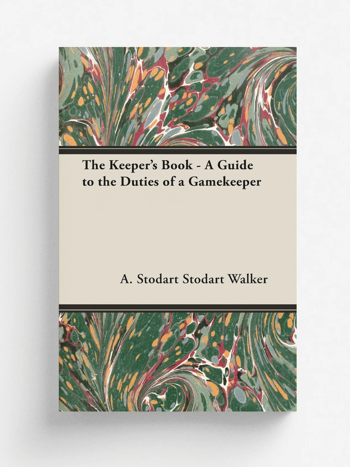 The Keeper's Book - A Guide to the Duties of a Gamekeeper