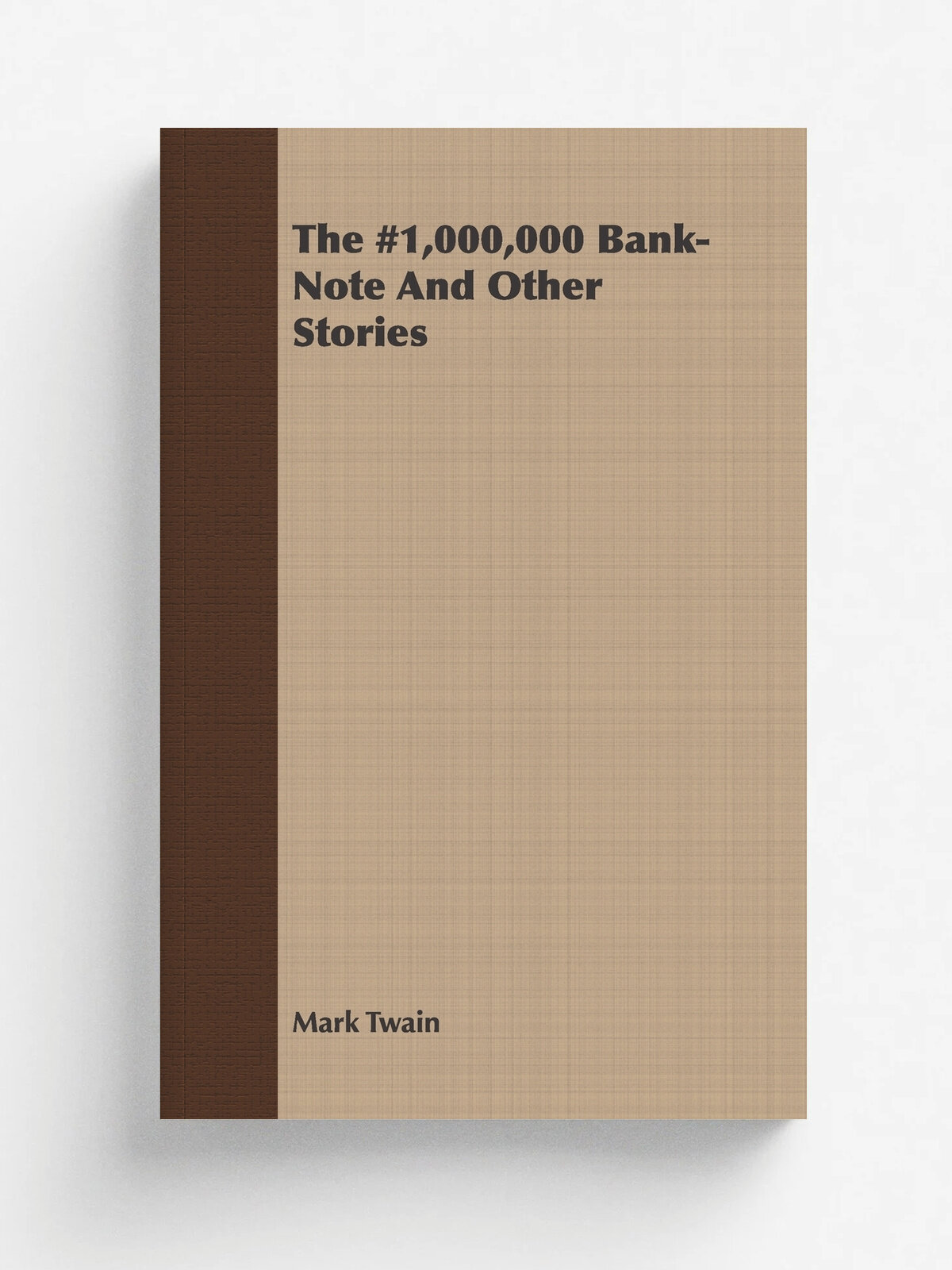 The .1,000,000 Bank-Note And Other Stories