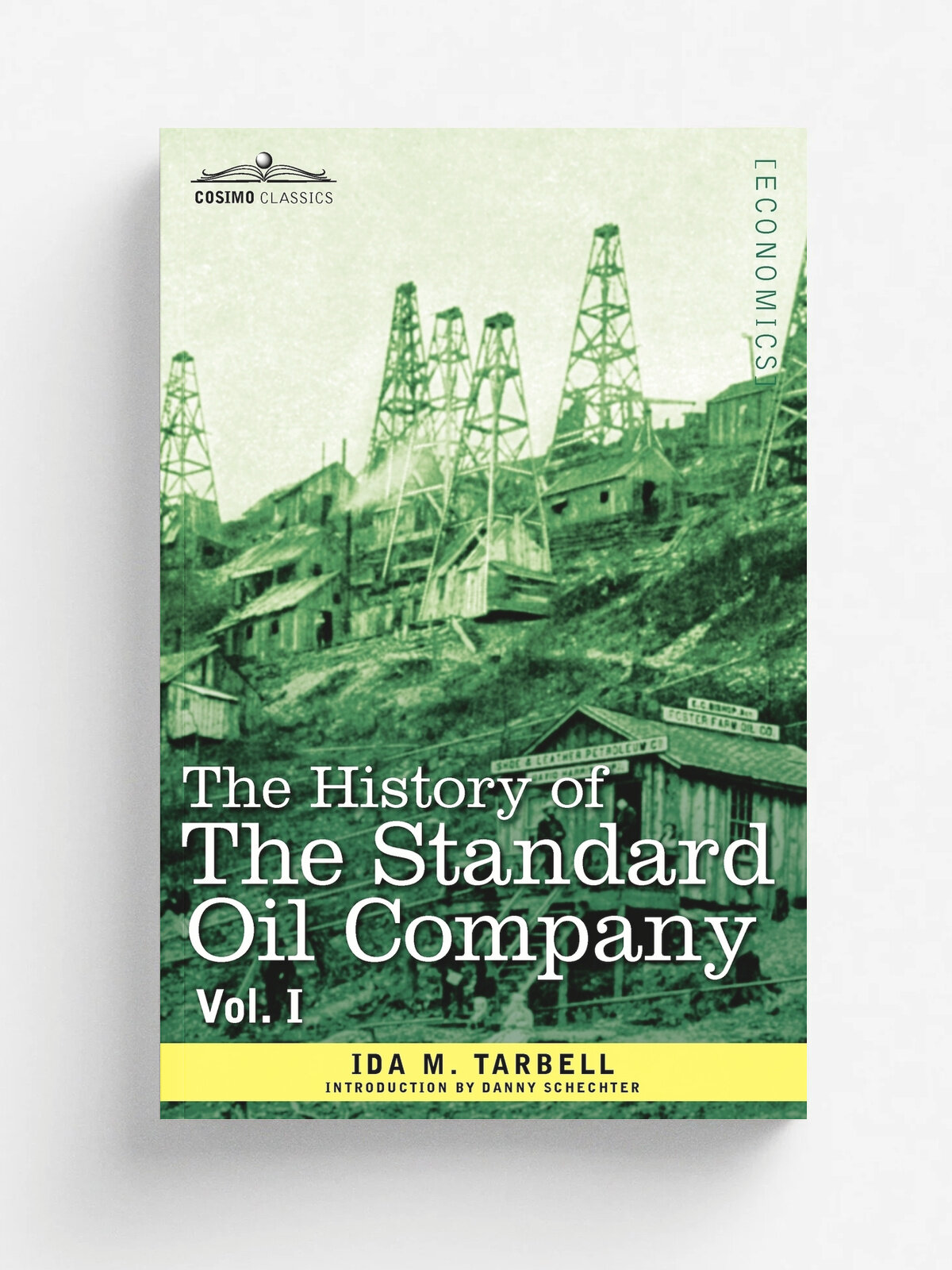 The History of the Standard Oil Company, Vol. I (in Two Volumes)