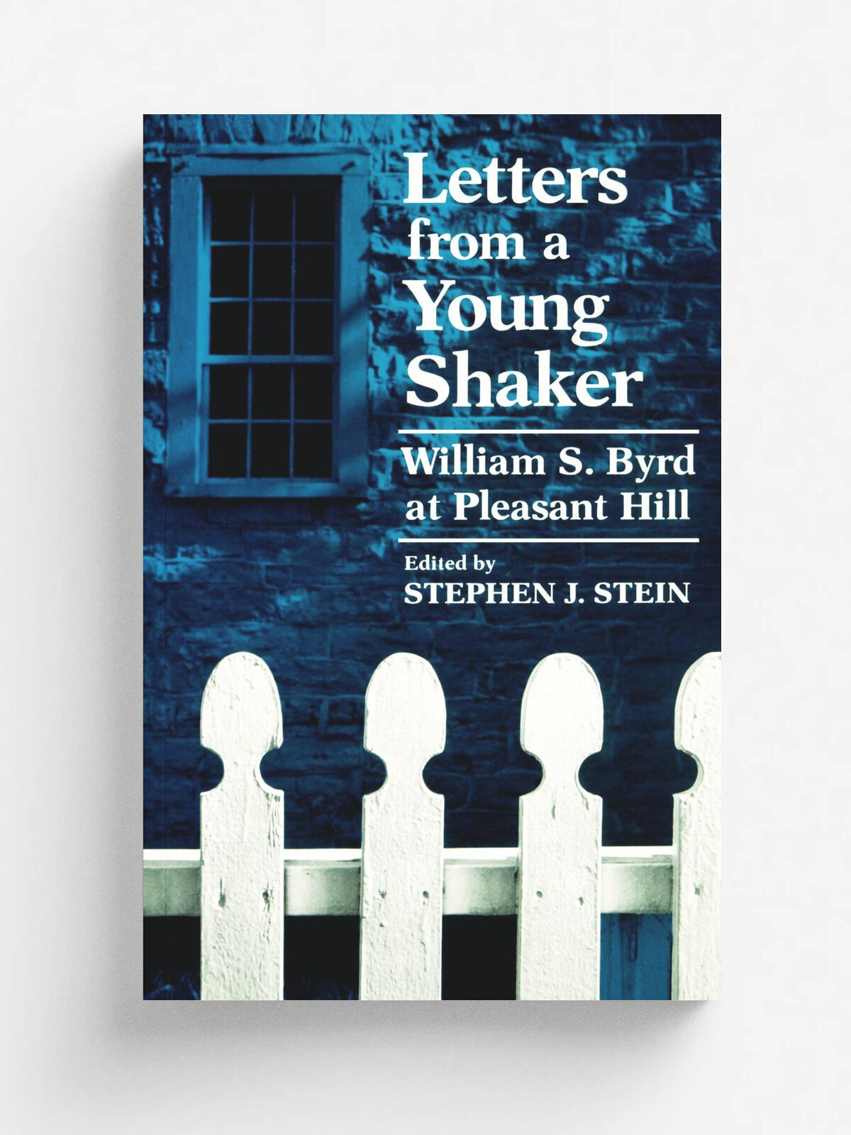 Letters from a Young Shaker. William S. Byrd at Pleasant Hill