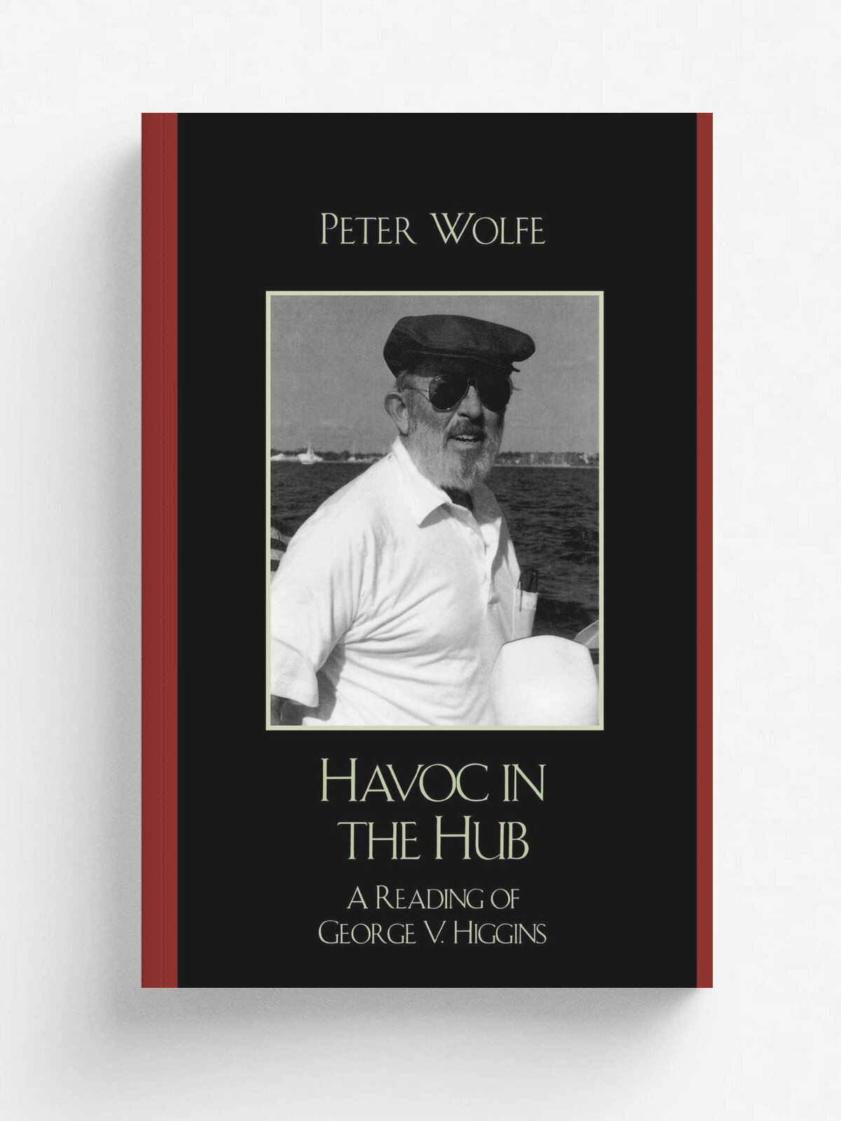 Havoc in the Hub. A Reading of George V. Higgins