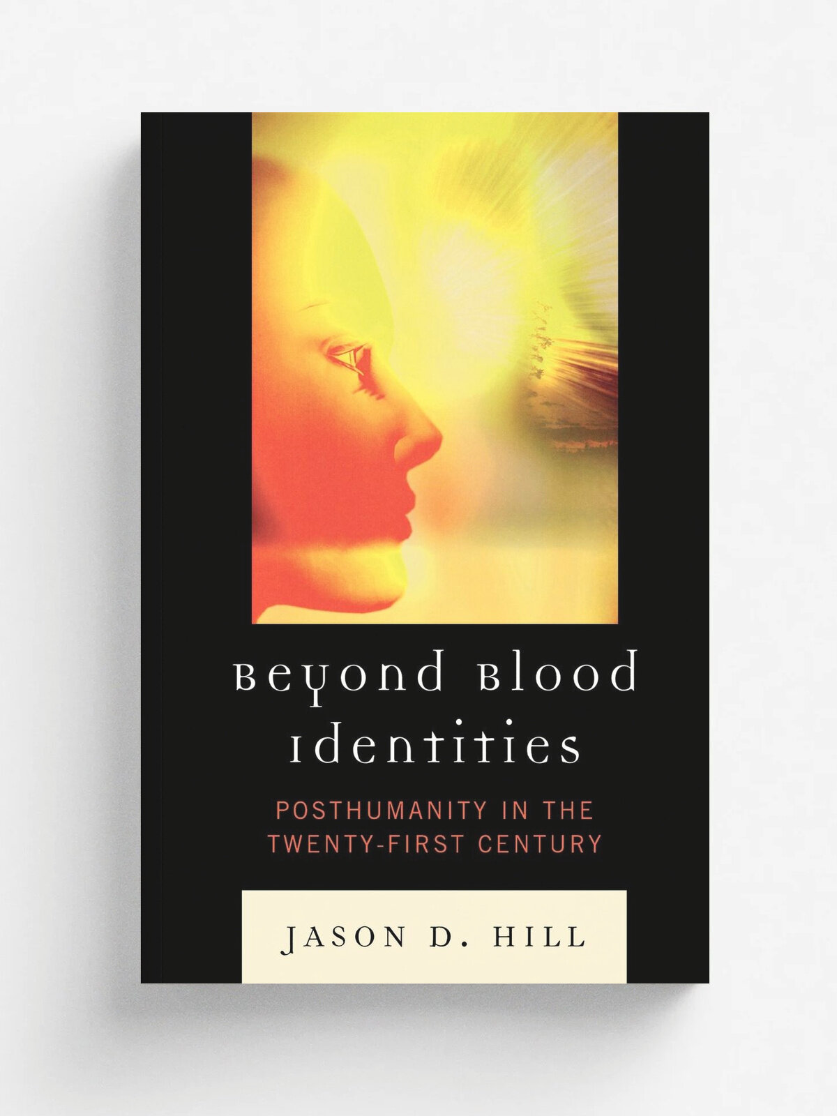Beyond Blood Identities. Posthumanity in the Twenty-First Century