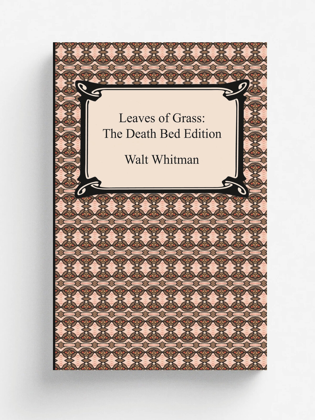 Leaves of Grass. The Death Bed Edition