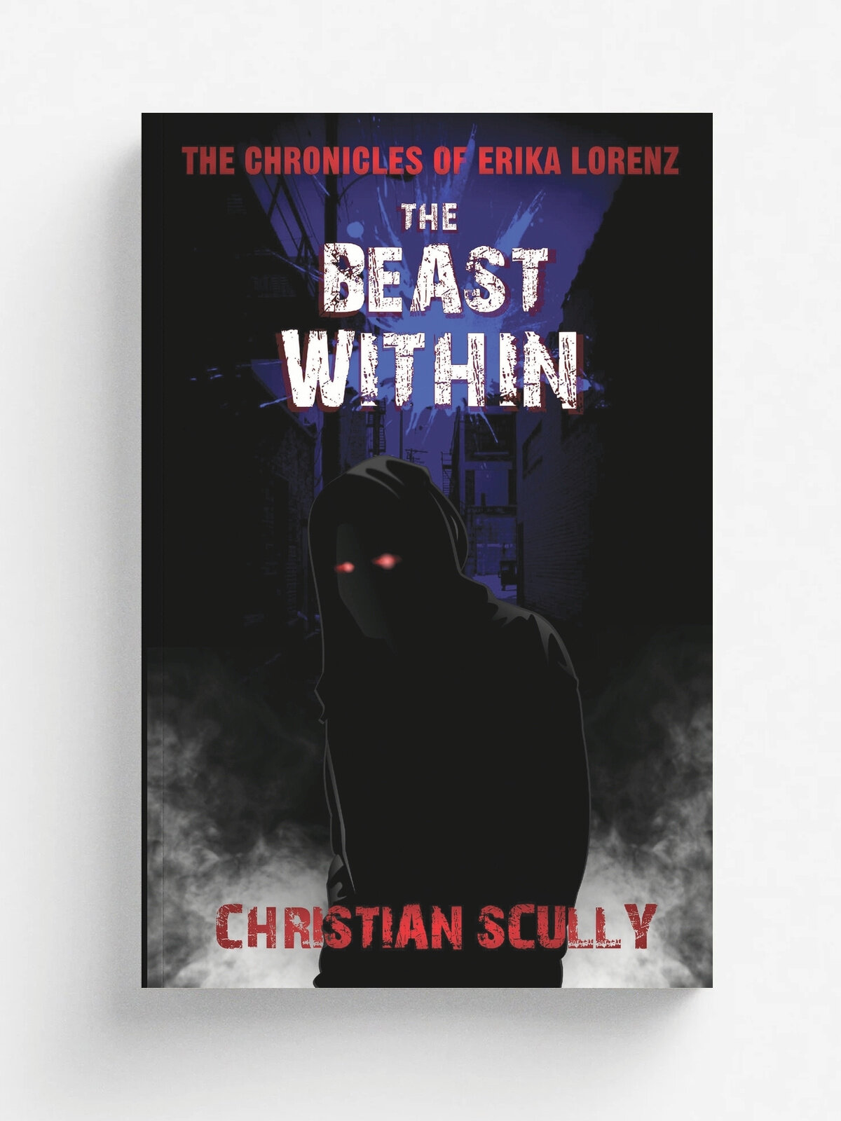 The Chronicles of Erika Lorenz. The Beast Within