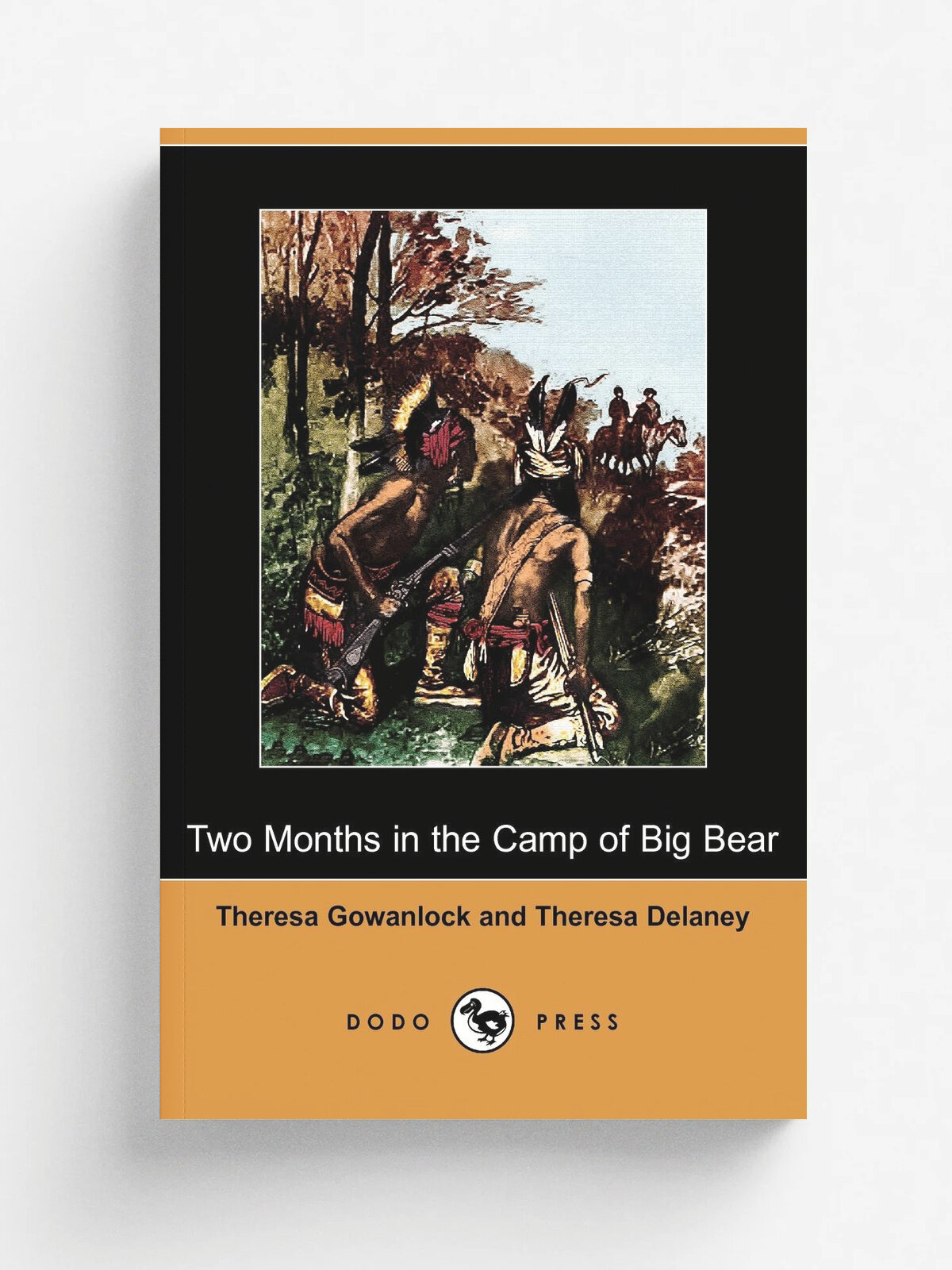 Two Months in the Camp of Big Bear (Dodo Press)