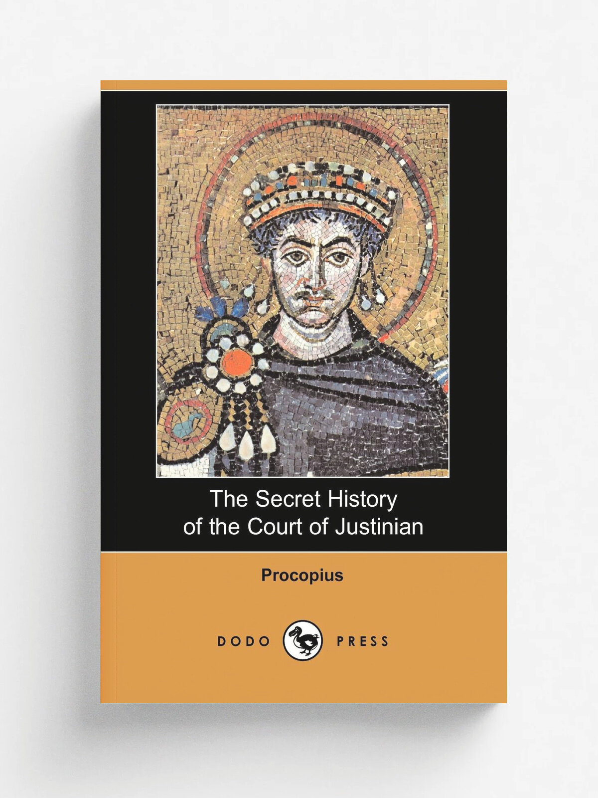 The Secret History of the Court of Justinian (Dodo Press)