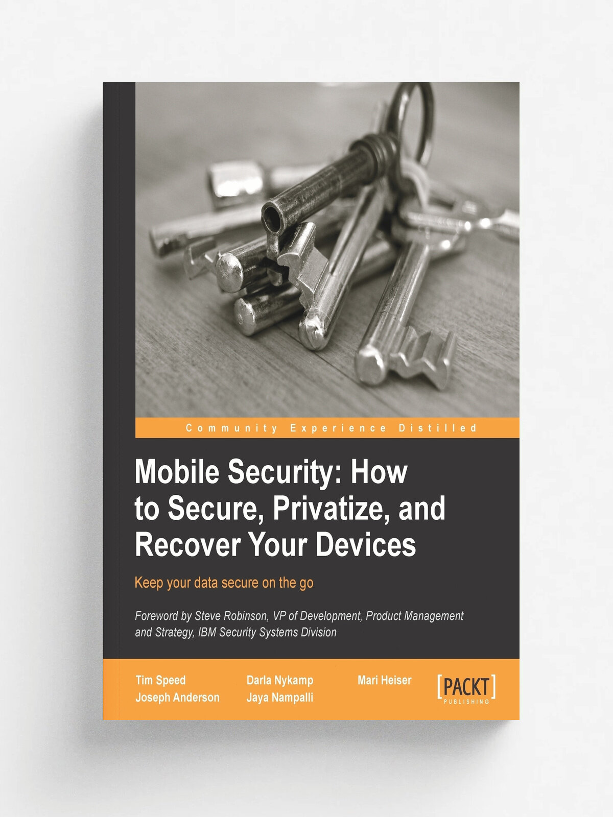 Mobile Security. How to Secure, Privatize and Recover Your Devices