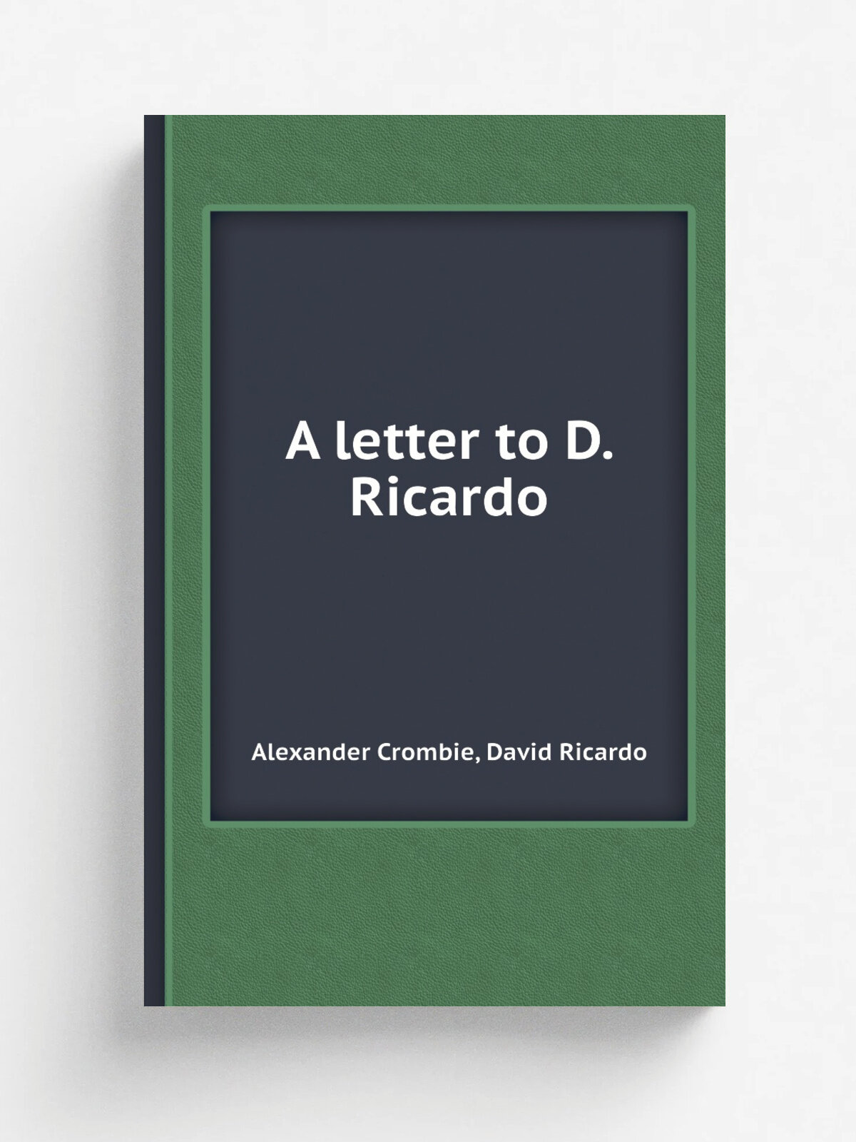 A letter to D. Ricardo