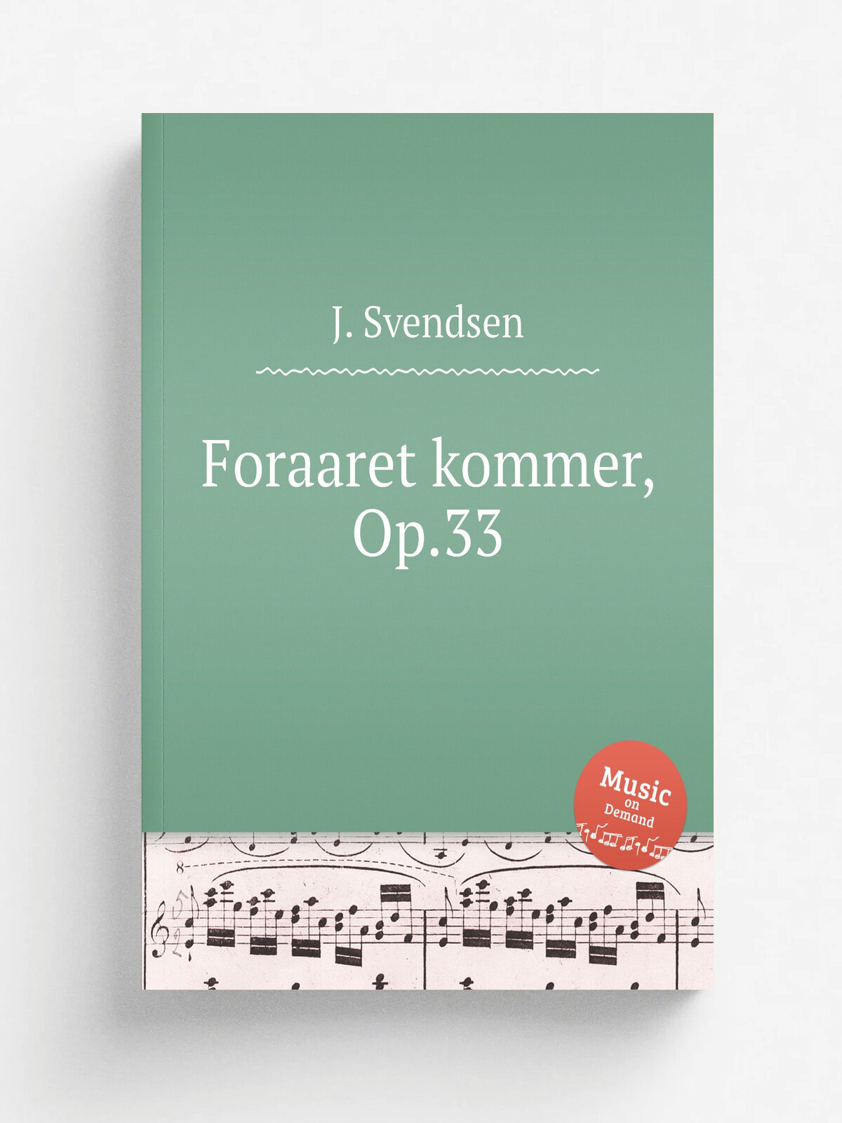 Foraaret kommer, Op.33 | J. Svendsen | Репринт