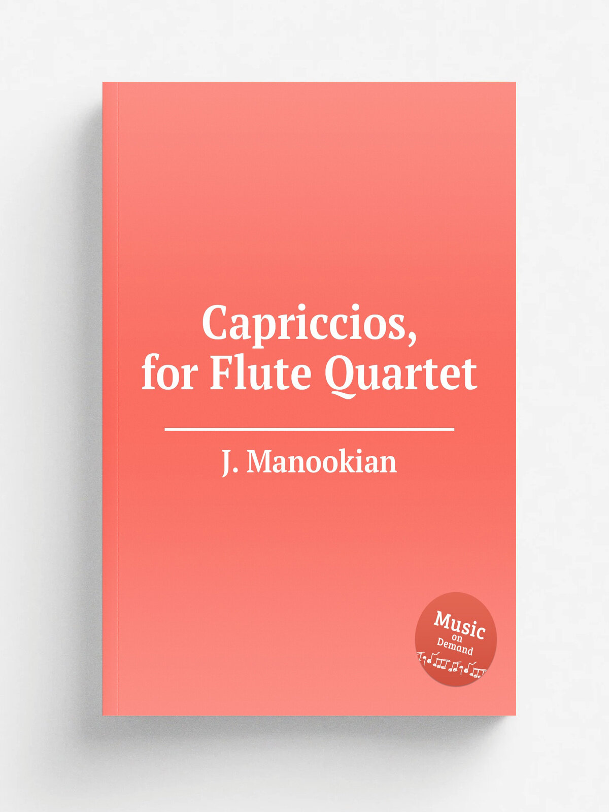 Capriccios, for Flute Quartet | J. Manookian | 2005 | Репринт