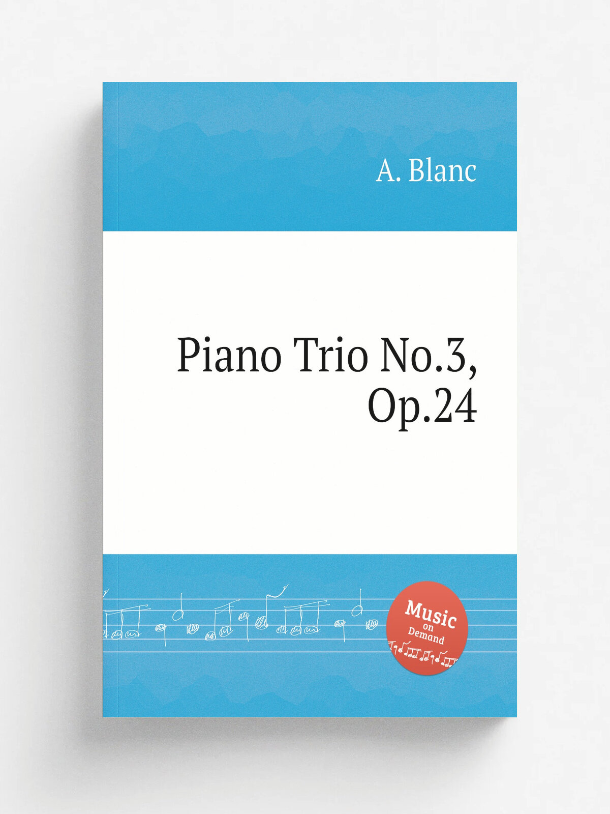 Piano Trio No.3, Op.24 | A. Blanc | 1857 | Репринт
