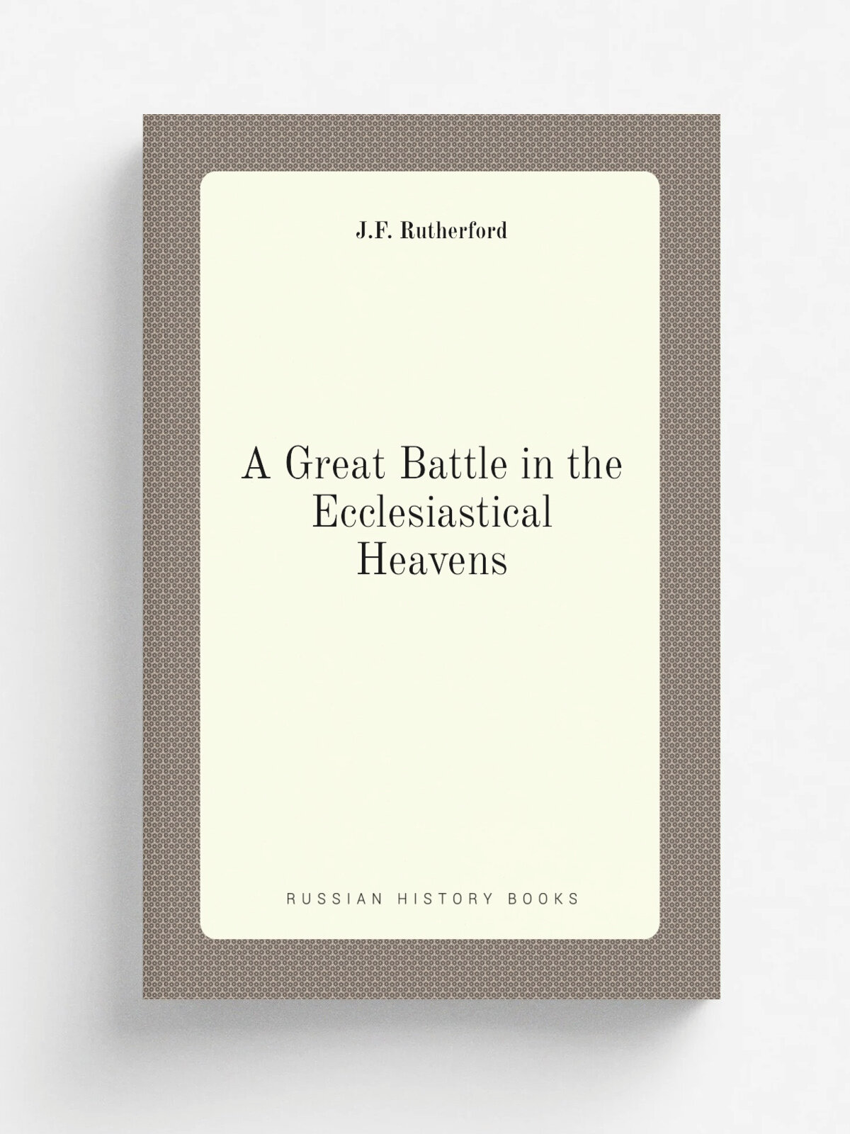 A Great Battle in the Ecclesiastical Heavens
