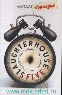 Slaughterhouse-Five or the Children's Crusade