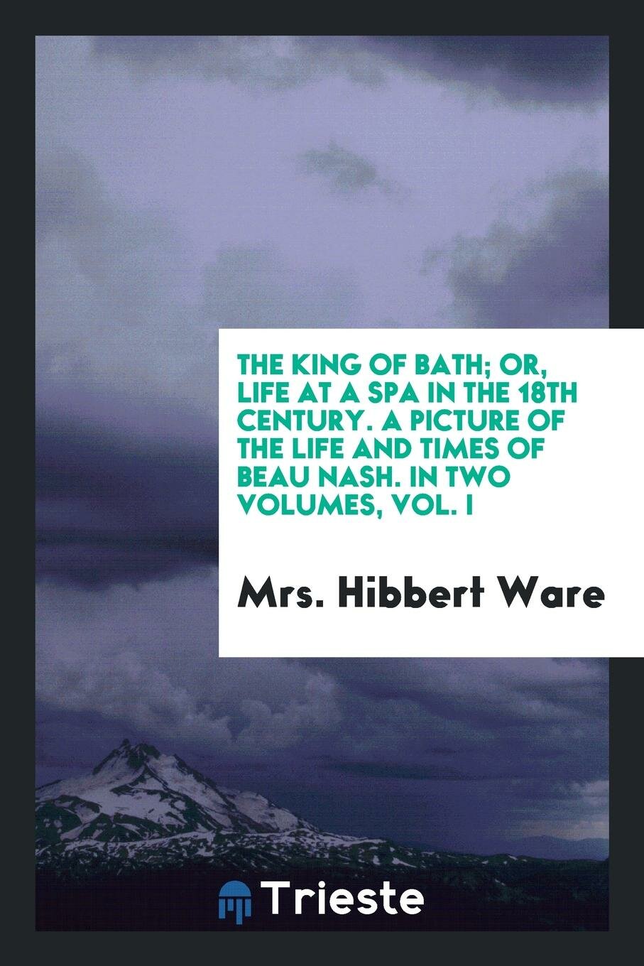 The king of Bath. or, Life at a spa in the 18th century
