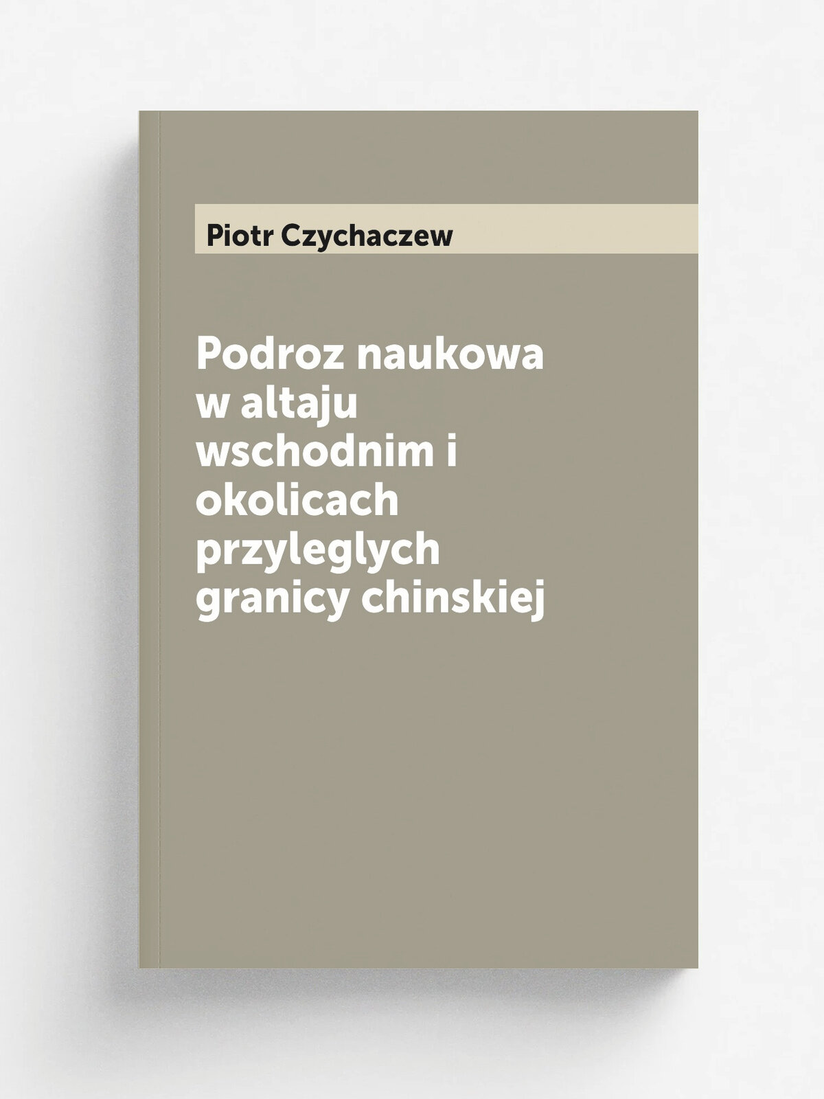 Podroz naukowa w altaju wschodnim i okolicach przyleglych granicy chinskiej