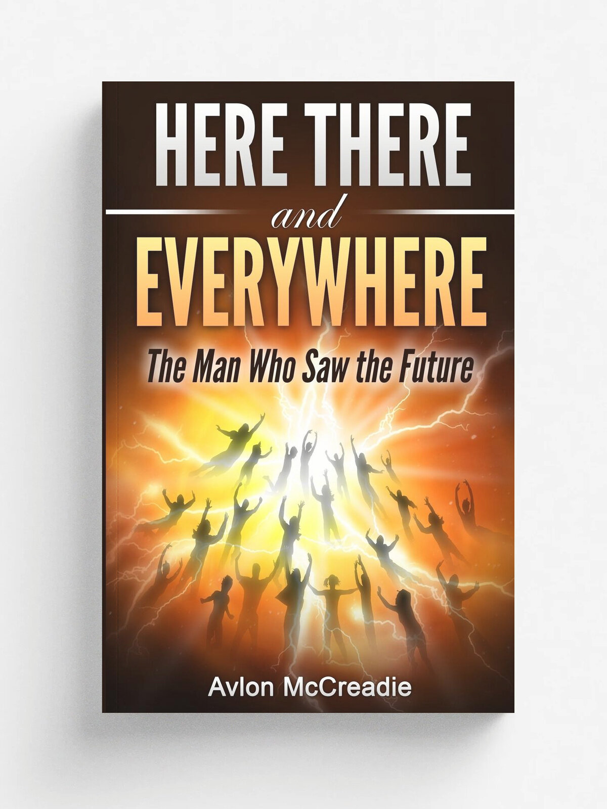 Here There and Everywhere. The Man Who Saw the Future