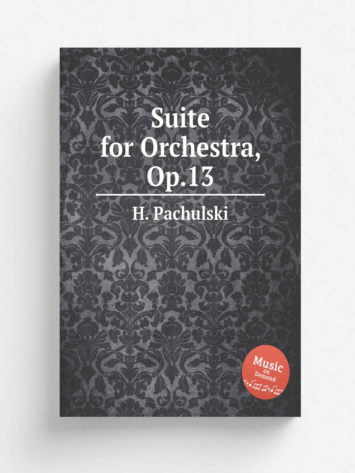 Suite for Orchestra, Op.13 | H. Pachulski | Репринт