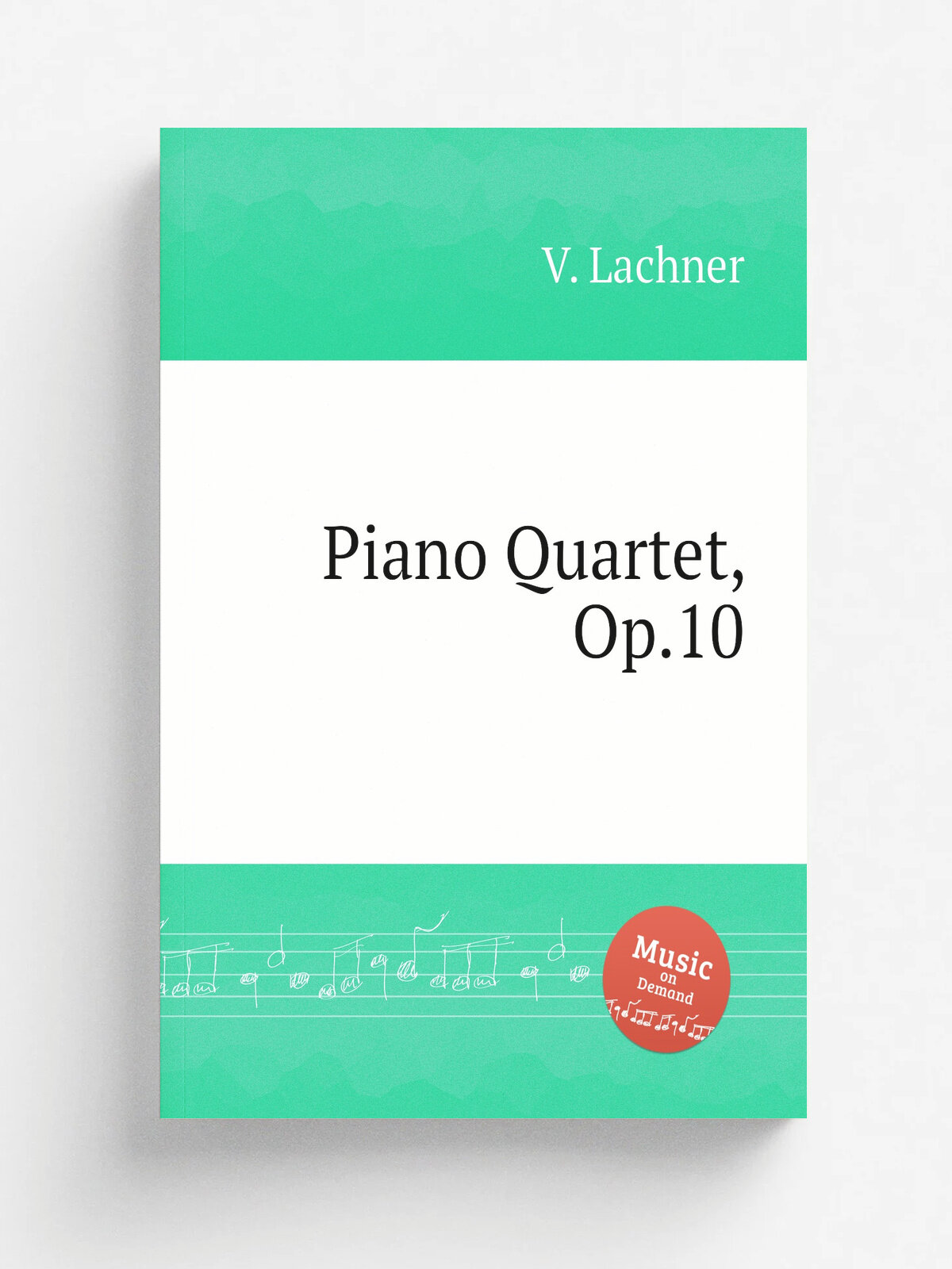 Piano Quartet, Op.10 | V. Lachner | Репринт