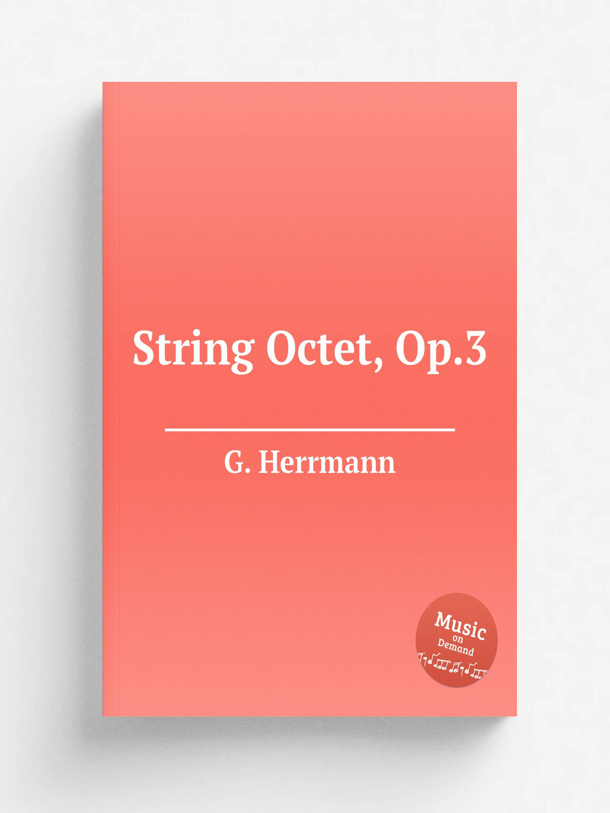 String Octet, Op.3 | G. Herrmann | 1862 | Репринт