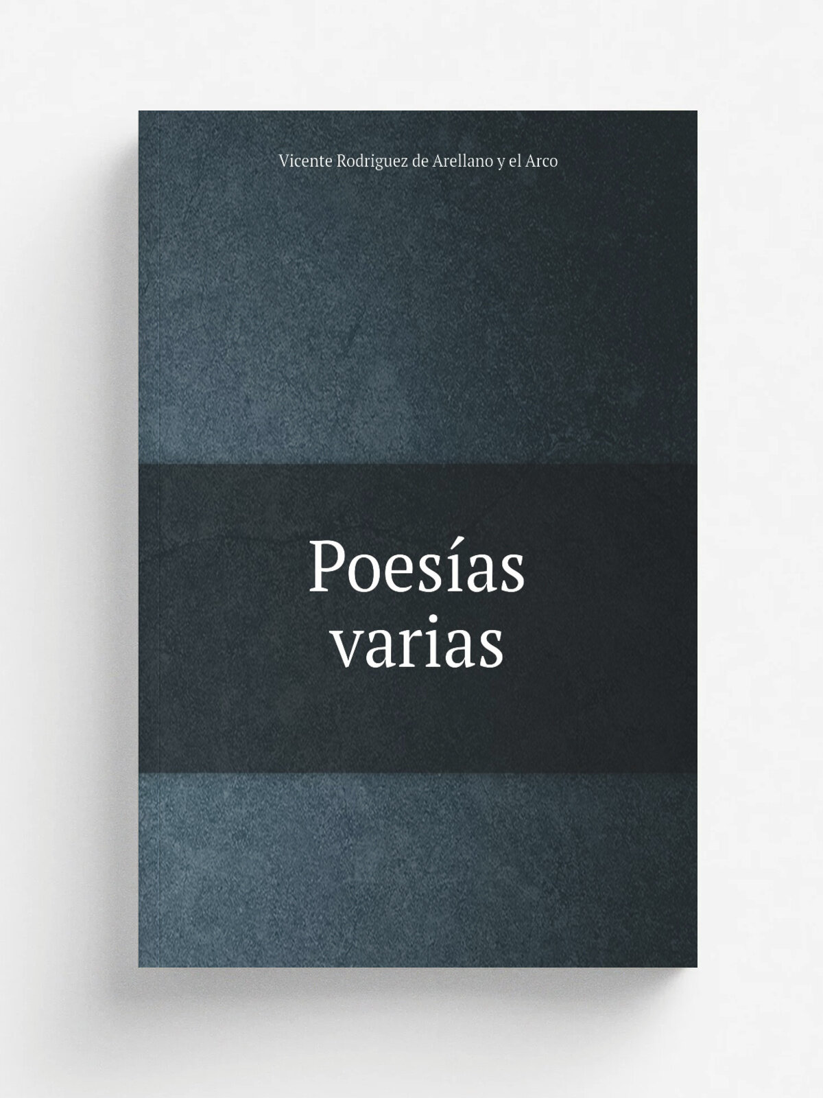 Poes.as varias | Vicente Rodriguez de Arellano y el Arco | 1806 | por Repull.s | Репринт