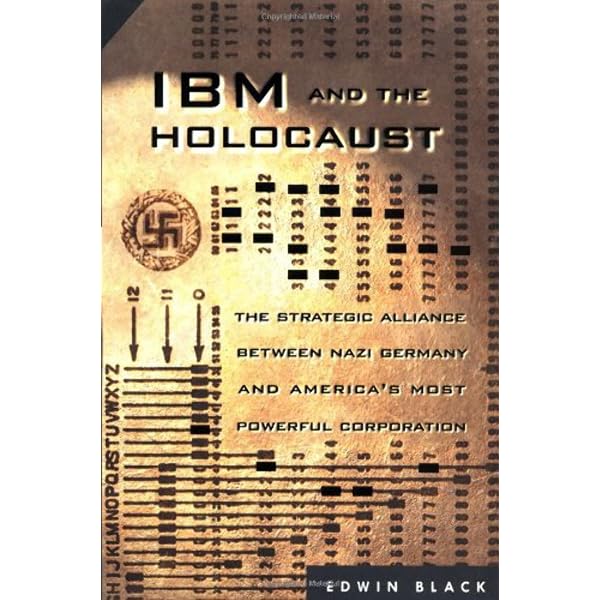 IBM and the Holocaust: The Strategic Alliance Between Nazi Germany and America's Most Powerful Corporation，Reprinted paperback book