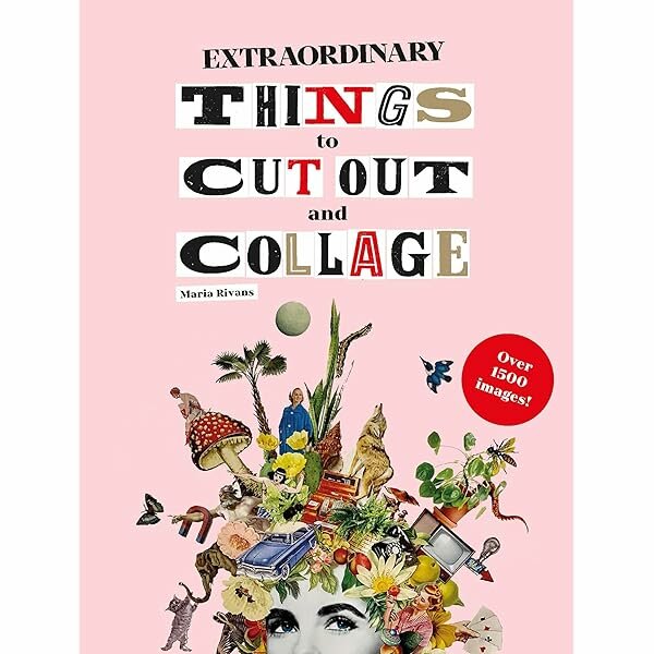 Extraordinary Things to Cut Out and Collage Reprinted books