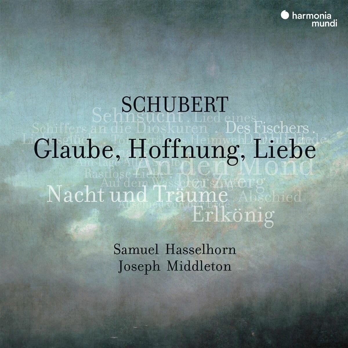 CD диск Samuel Hasselhorn, Joseph Middleton - Schubert: Glaube, Hoffnung, Liebe (CD) 2022, Digipack