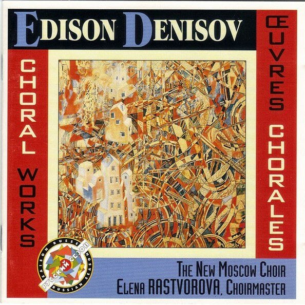 Компакт-диск Warner Edison Denisov – Choral Works / Ceuvres Chorales