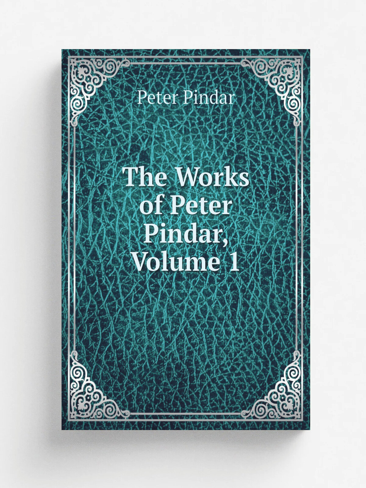 The Works of Peter Pindar, Volume 1