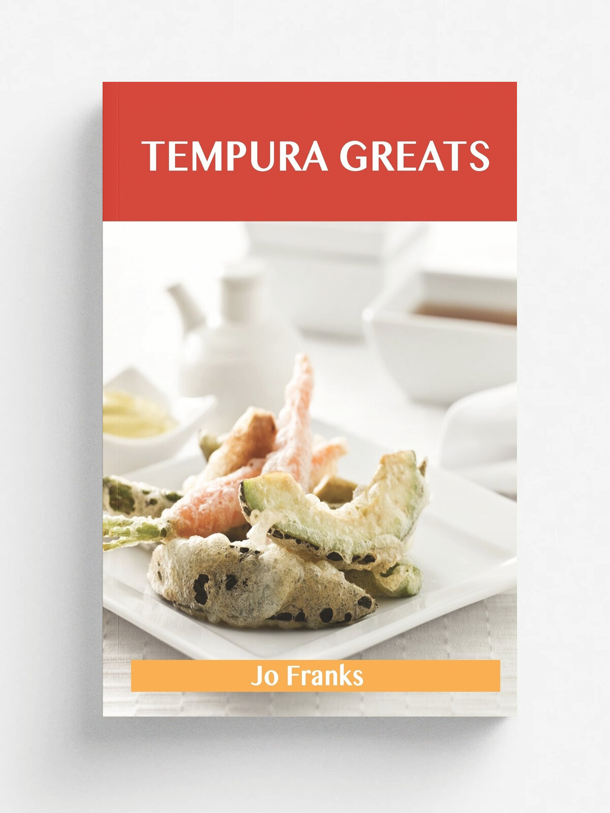 Tempura Greats. Delicious Tempura Recipes, the Top 41 Tempura Recipes