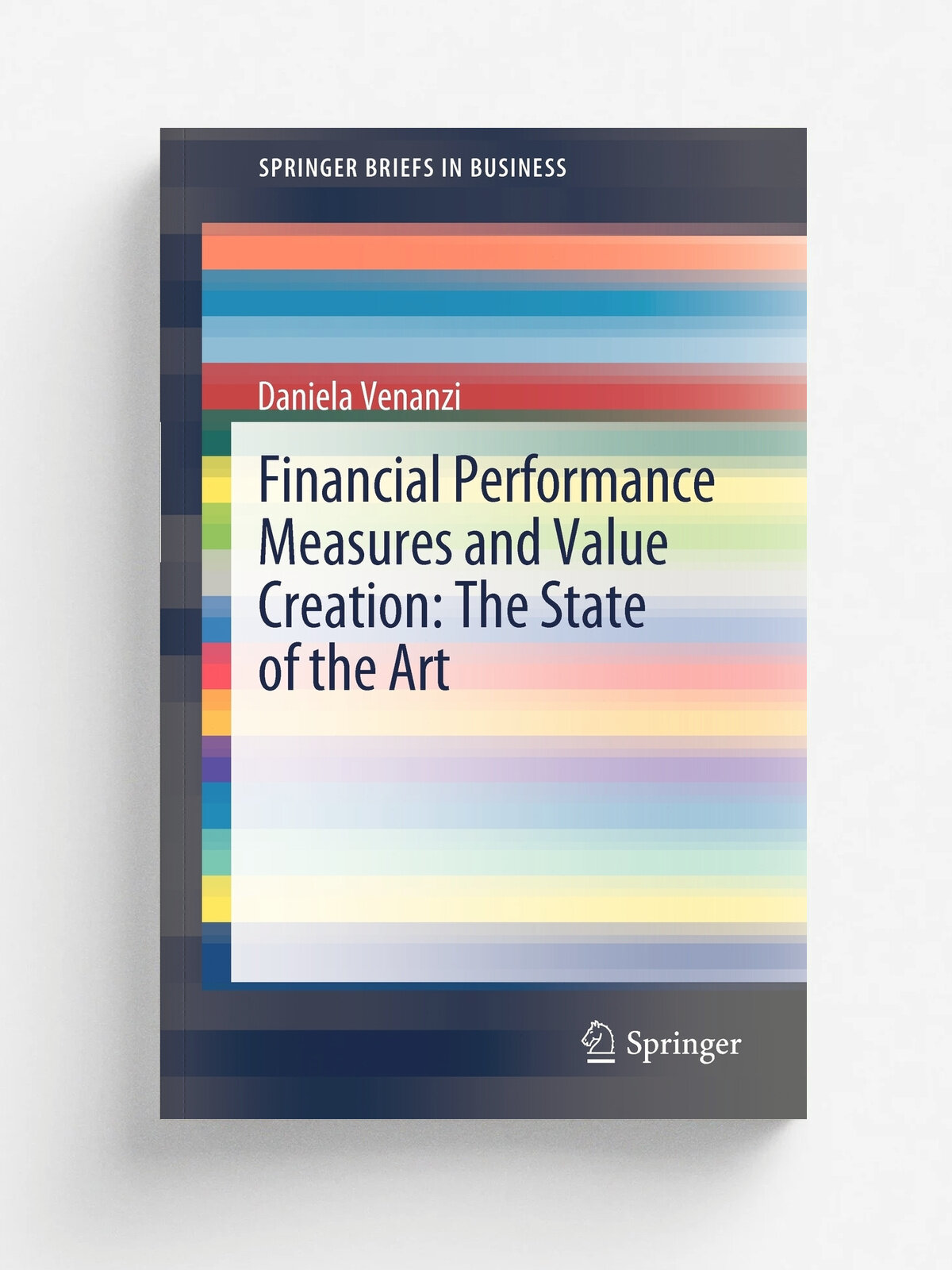 Financial Performance Measures and Value Creation. the State of the Art