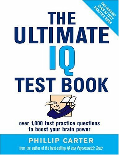 The Ultimate IQ Test Book: 1,000 Practice Test Questions to Boost Your Brain Power Reprinted books