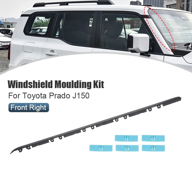 Молдинг лобового стекла (левый/правый) для Toyota Prado 150 Series KDJ GRJ GDJ GX460 1pc Front Right