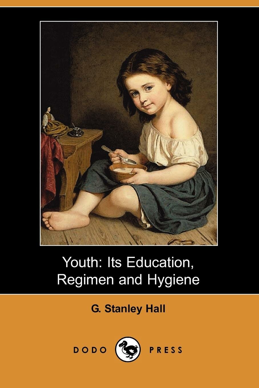 Youth. Its Education, Regimen, and Hygiene