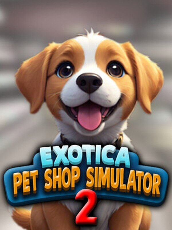 Игра Exotica 2: Pet Shop Simulator Steam Gift |PC/ПК| регион Индия | Подарок Стим