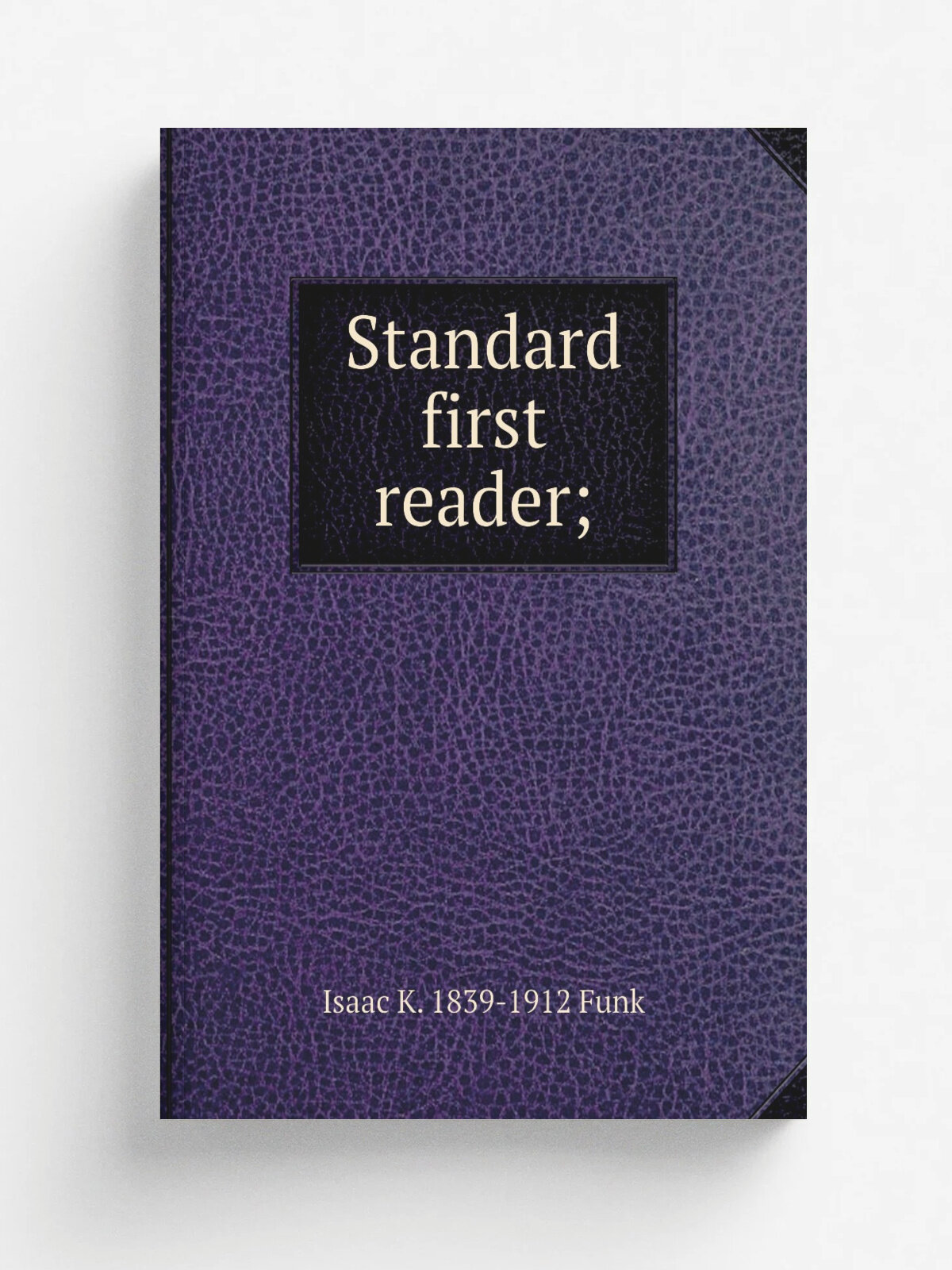Standard first reader;
