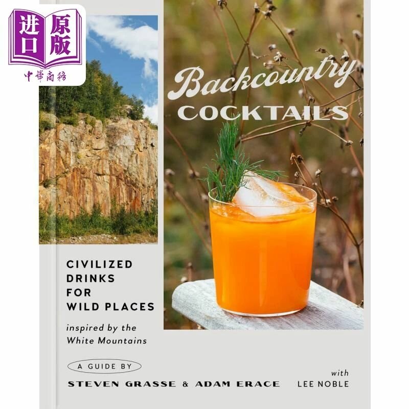 Backcountry Cocktails Civilized Drinks for Wild Places