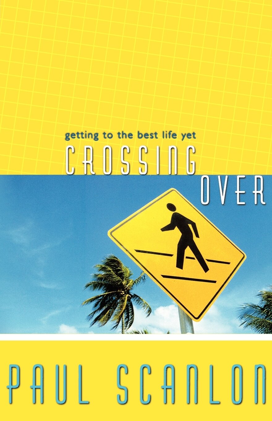 Crossing Over. Getting to the Best Life Yet