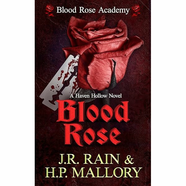 Blood Rose: A Paranormal Women's Fiction Novel: (Blood Rose Academy) (Haven Hollow Book 26)，Reprinted paperback book