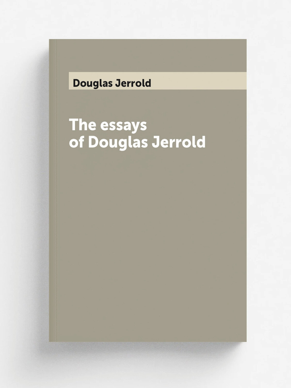 The essays of Douglas Jerrold