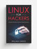 Linux for Hackers. The Advanced Guide on Kali Linux Operating System