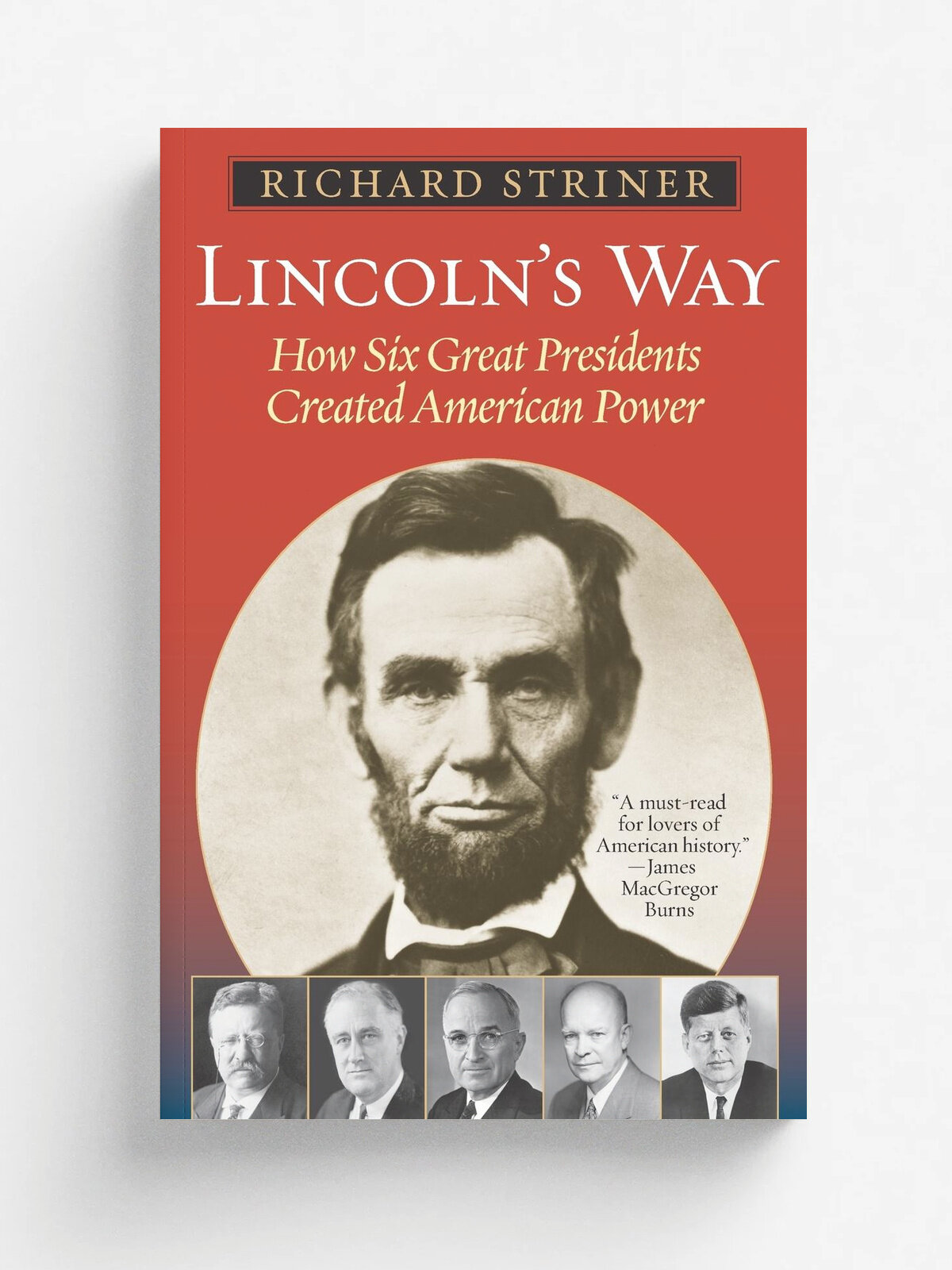 Lincolns Way. How Six Great Prpb | Richard Striner | Rowman & Littlefield Publishers, Inc, 2011 | Английский язык