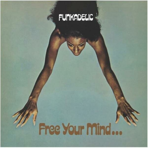Виниловая пластинка FUNKADELIC - FREE YOUR MIND & YOUR ASS WILL FOLLOW (REISSUE)