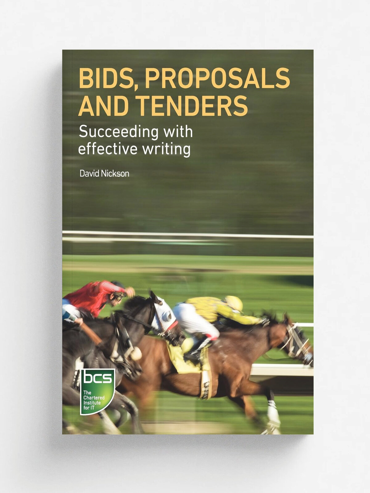 Bids, Proposals and Tenders. Succeeding with Effective Writing